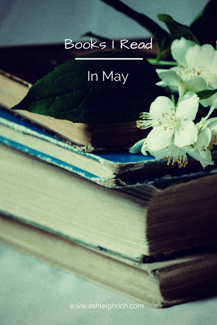 Books I Read in May - Ashleigh Rich